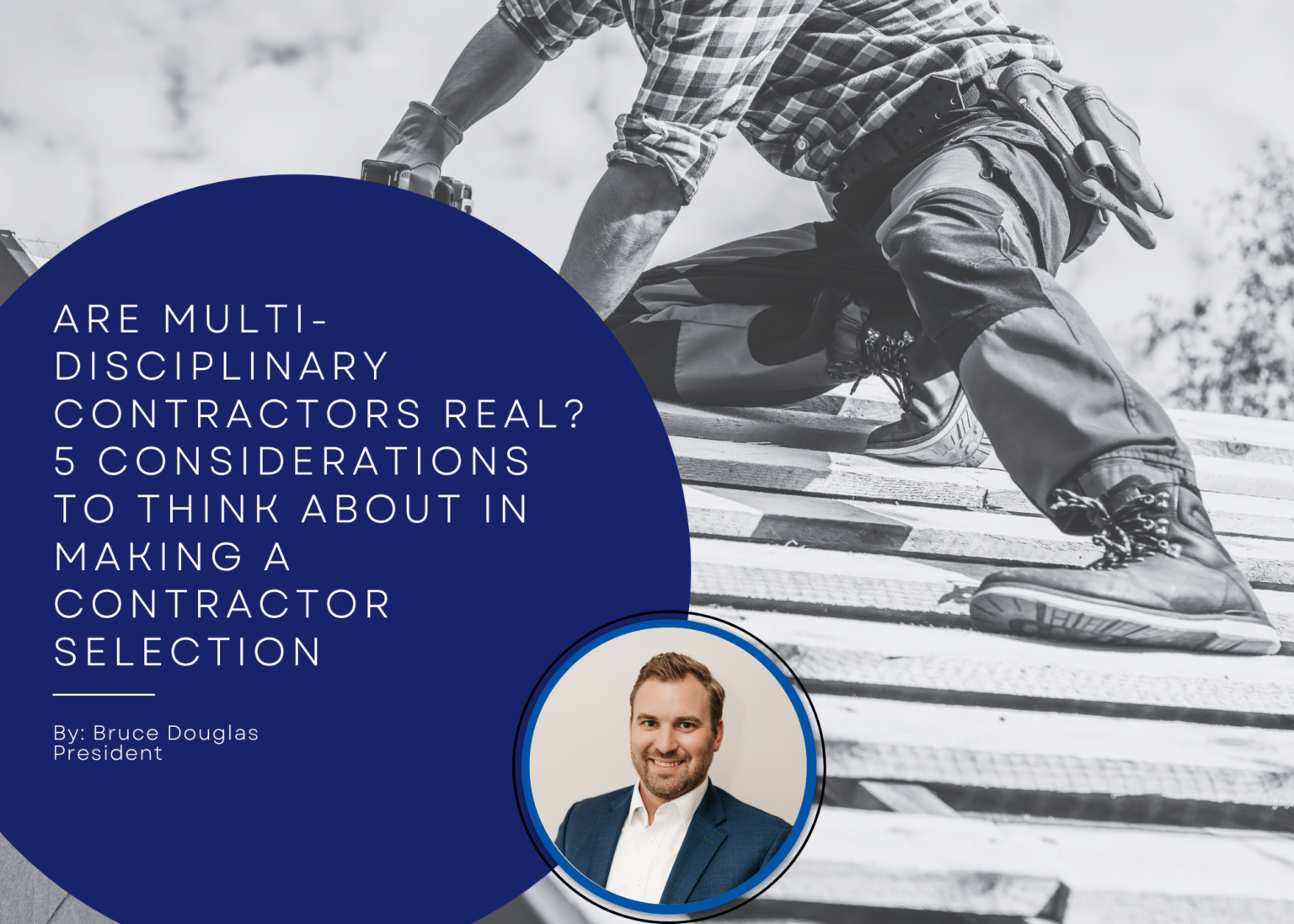 Are Multi-Disciplinary General Contractors Real? 5 Considerations to ...